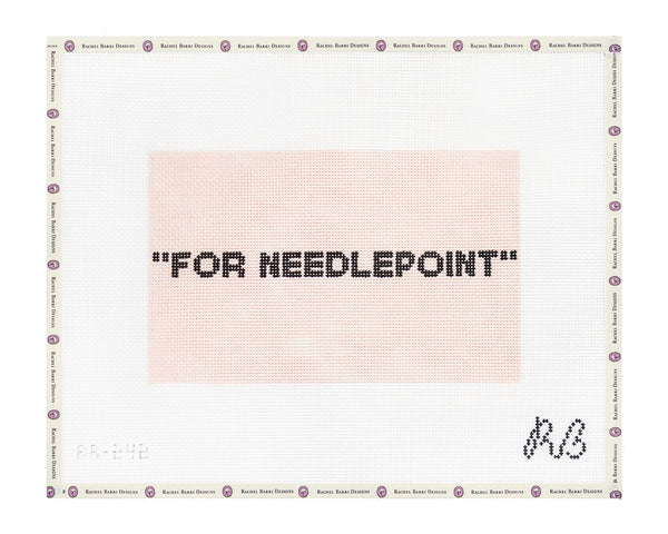 "For Needlepoint" – Rachel Barri Designs Inc.